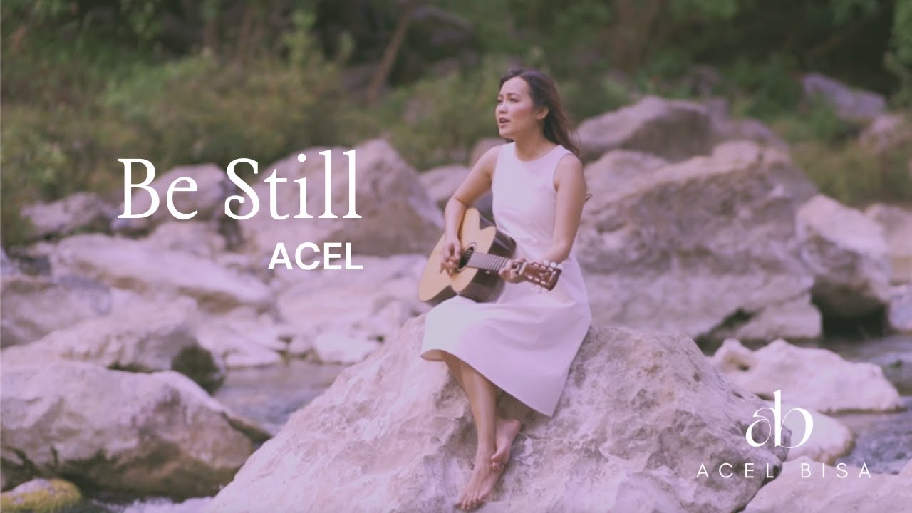 Be Still by Acel Bisa (Music Video) - YouTube