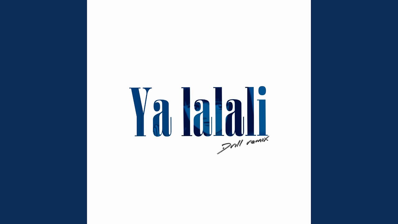 Ya Lalali (Drill Remix) - YouTube