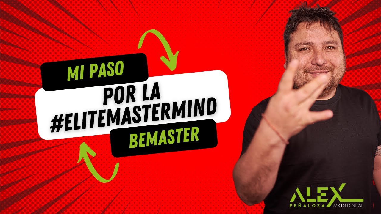ELITE MASTERMIND / PARTE DE MI EXPERIENCIA - YouTube