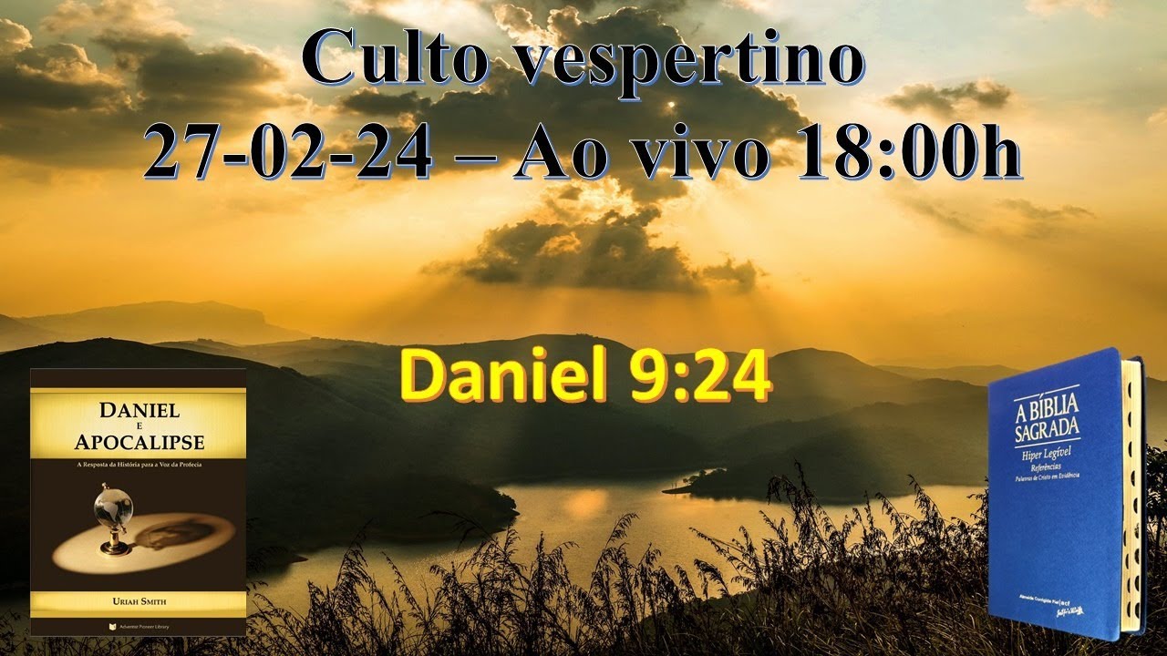 Culto vespertino 27/02/24 Daniel 9:24 pp.165-168 - YouTube