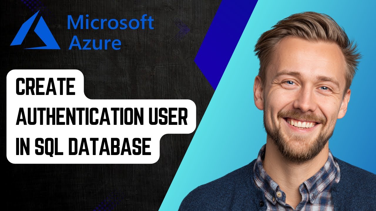 How to Create SQL Authentication User in Azure SQL Database [2025 Guide ...