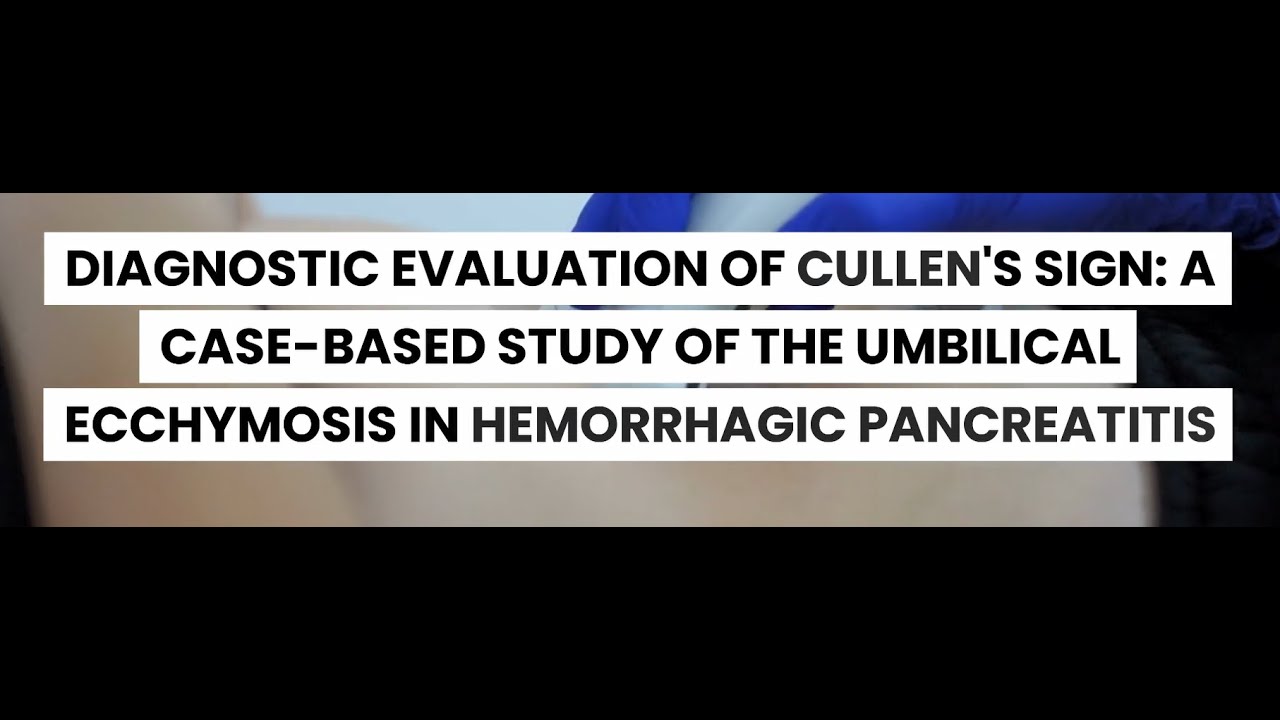 EVALUATION OF CULLEN'S SIGN: A CASE-BASED STUDY OF UMBILICAL ECCHYMOSIS ...