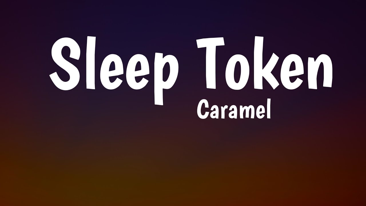 Sleep Token- Caramel. Full Music-(Lyrics) - YouTube