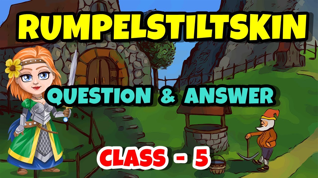 Rumpelstiltskin Question Answer | English Class 5 | Starburst | Carry ...