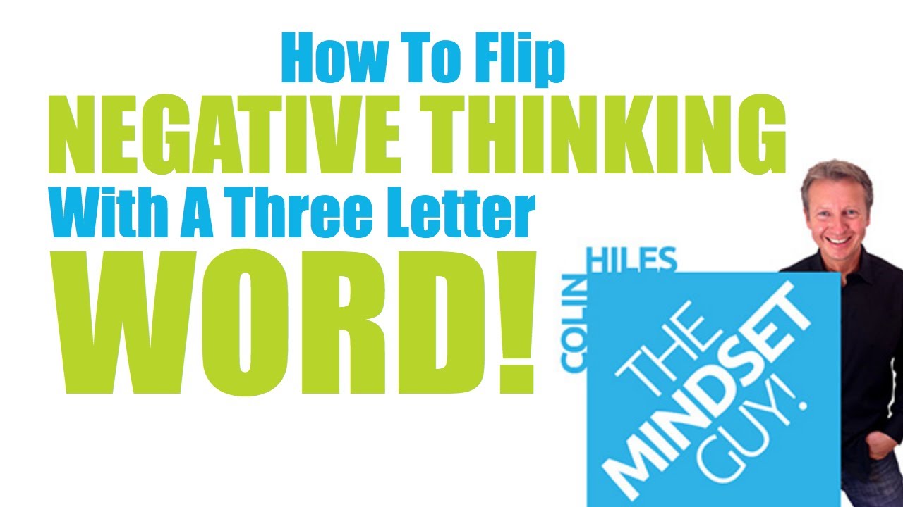 Flip Negative Thinking With A Three Letter Word! - YouTube