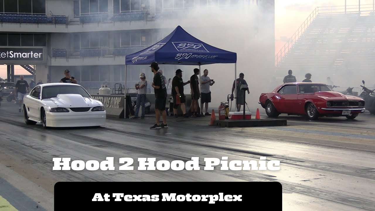 Hood 2 Hood Picnic at Texas Motorplex - YouTube
