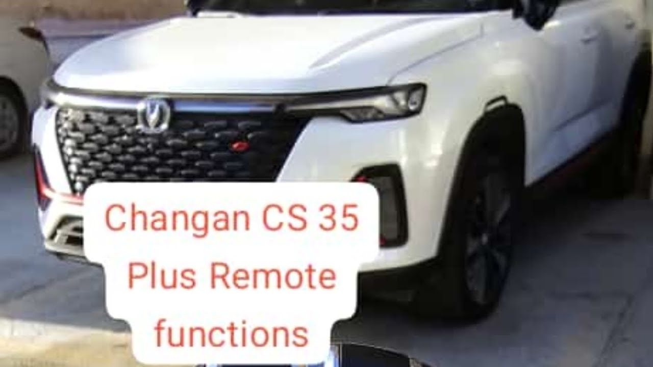 Changan CS 35 Plus Remote Key Functions and Uses. - YouTube