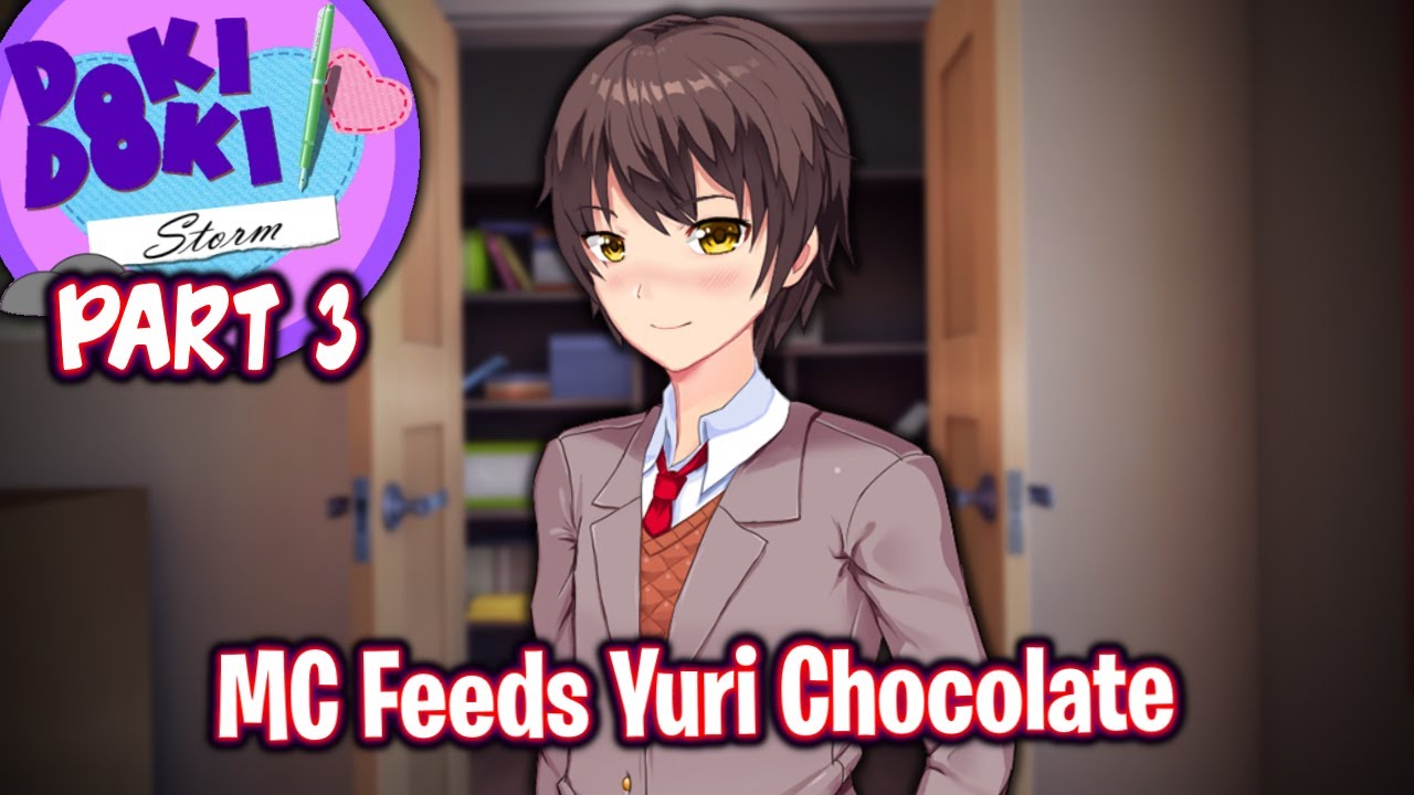 MC Feeds Yuri Chocolate!!!!(Part 3)(DDLC Storm MOD) - YouTube