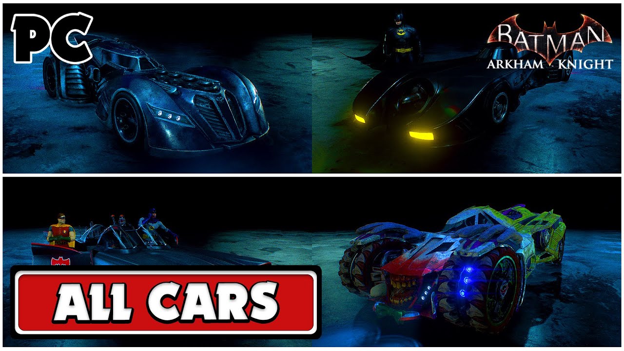 Batman Arkham Knight - Showcase All Batmobile (List 40 Cars) + Full ...