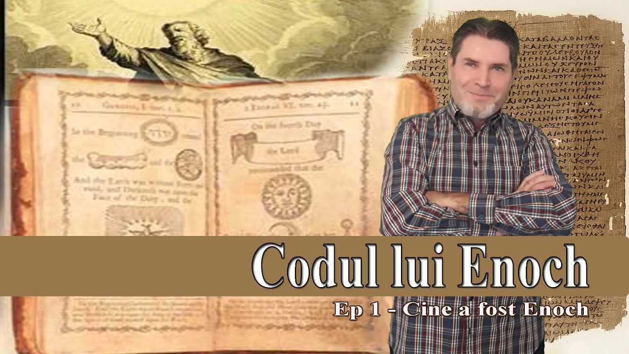 Codul lui Enoch - ep 1 (Cine a fost Enoch) - YouTube