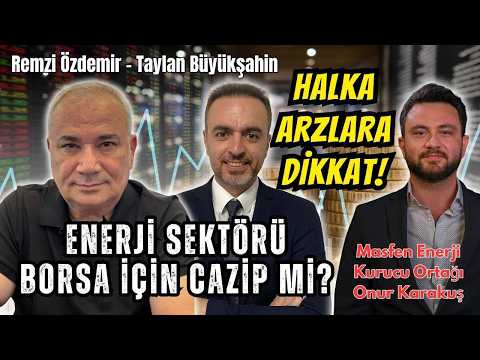 Remzi Özdemir ile sorduk... Halka arzlarda enerji sektörü tercih edilmeli mi? Masfen Enerji (MASFN)