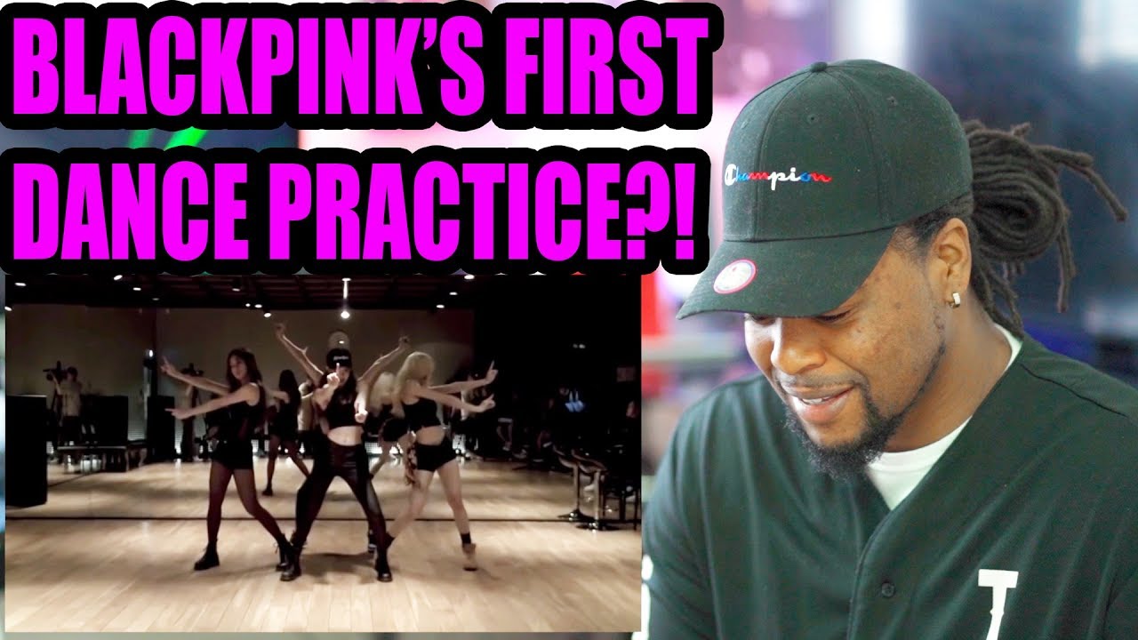 BLACKPINK First Dance Practice Video | Reaction!!! (블랙핑크) - YouTube