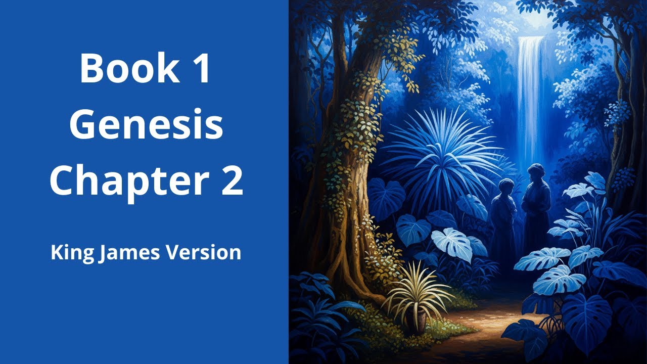 Bible Book 1 Genesis Chapter 2 King James Version - YouTube