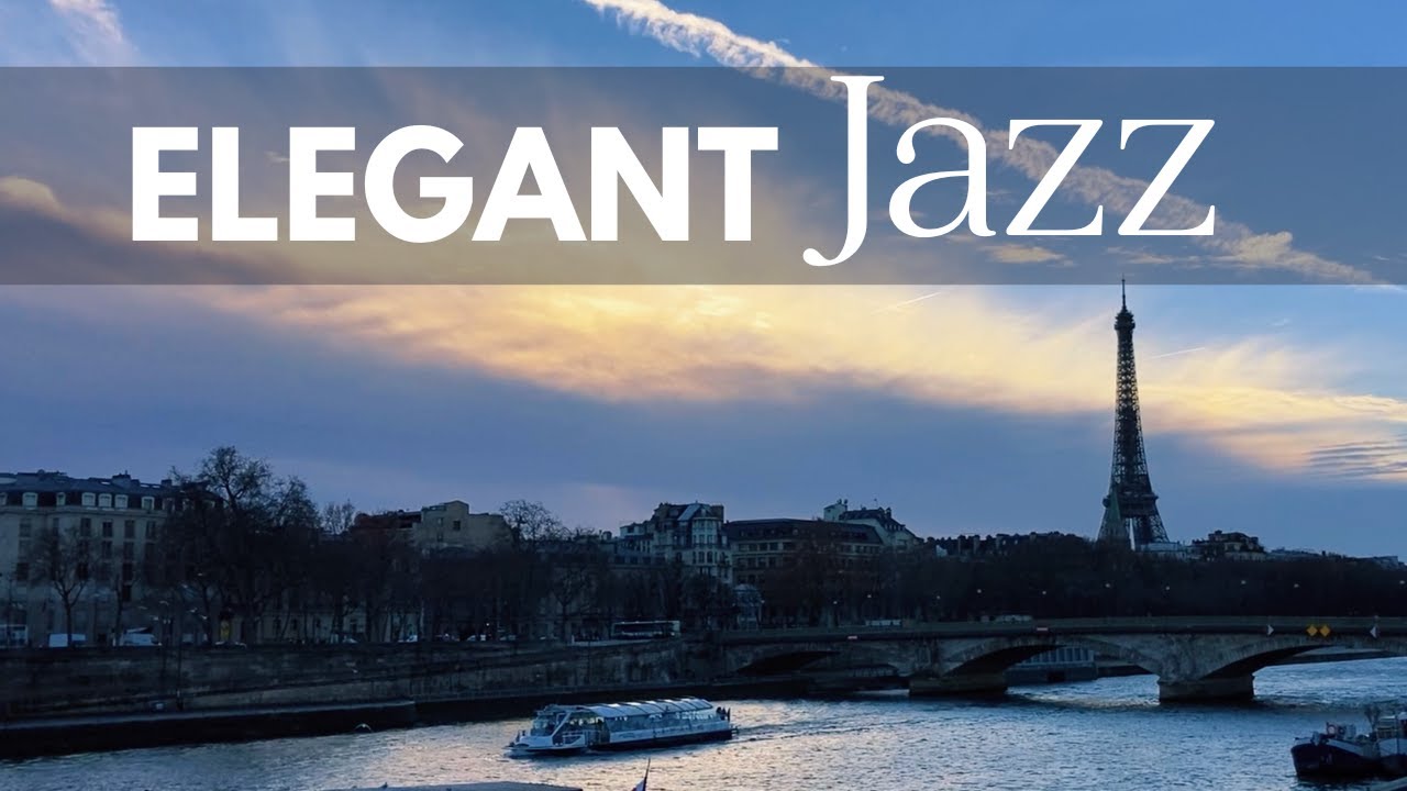 Elegant Jazz Background Music With Best Paris View ( to Relax, Work and ...