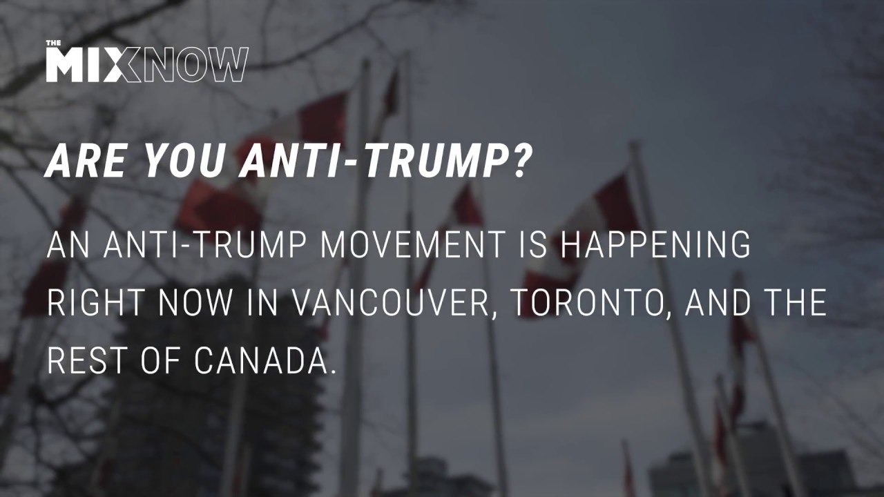 An Anti-Trump Movement is Happening in Canada - YouTube