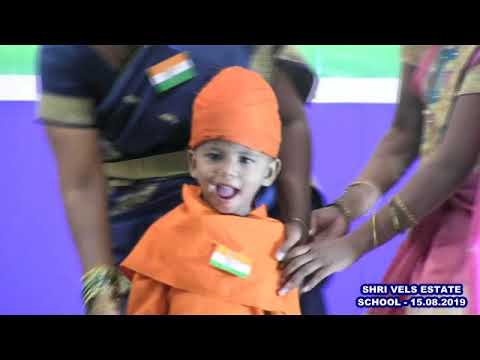 SHRI VELS ESTATE SCHOOL 73rd INDEPENDENCE DAY CELEBRATION - 15.08.2019 ...