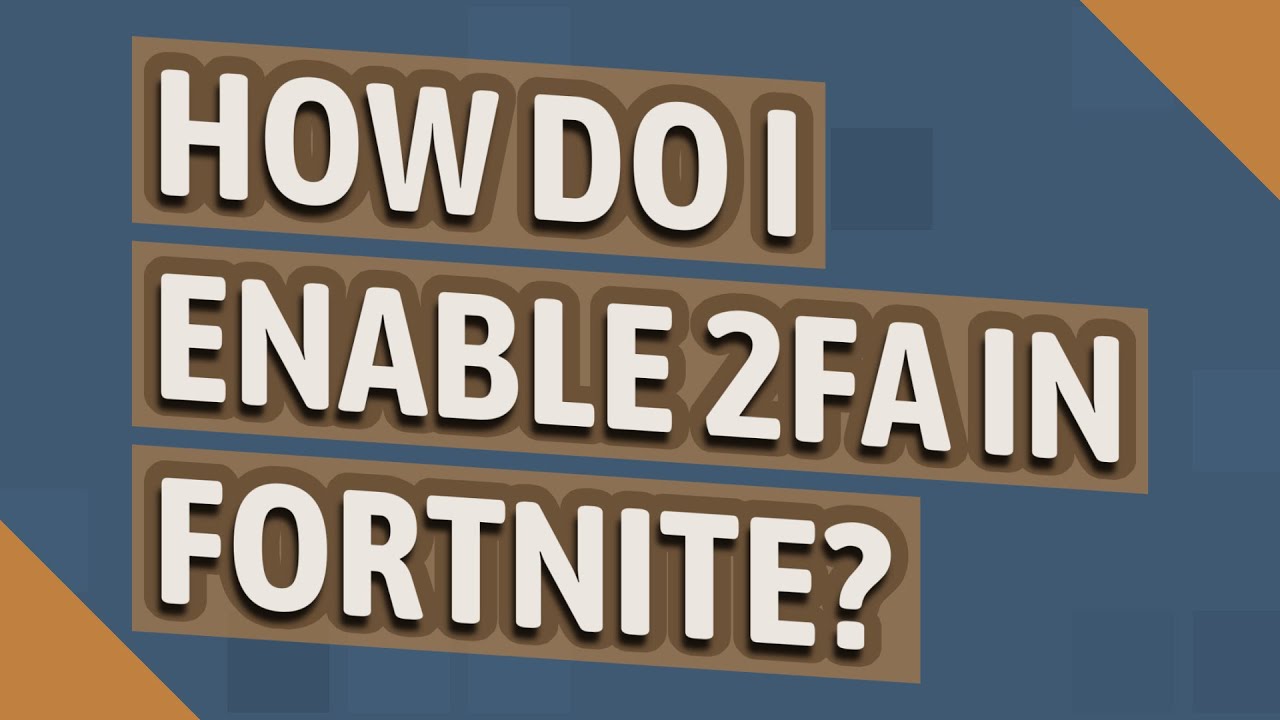 How Do I Enable 2fa In Fortnite YouTube how-do-i-enable-2fa-in-fortnite-youtube