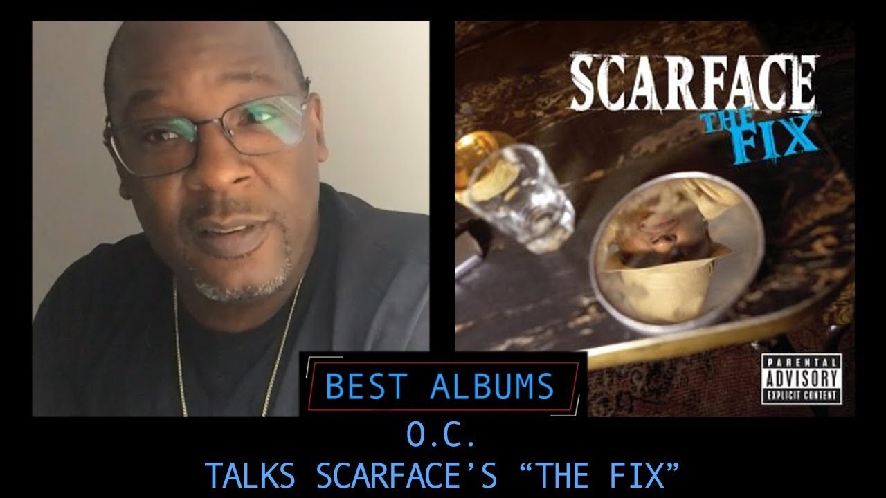 O.C. on Scarface's "The Fix" | BEST ALBUMS | Episode 67 - YouTube