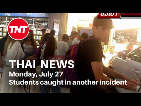 Thailand News - July 27 - Italian students caught in another incident