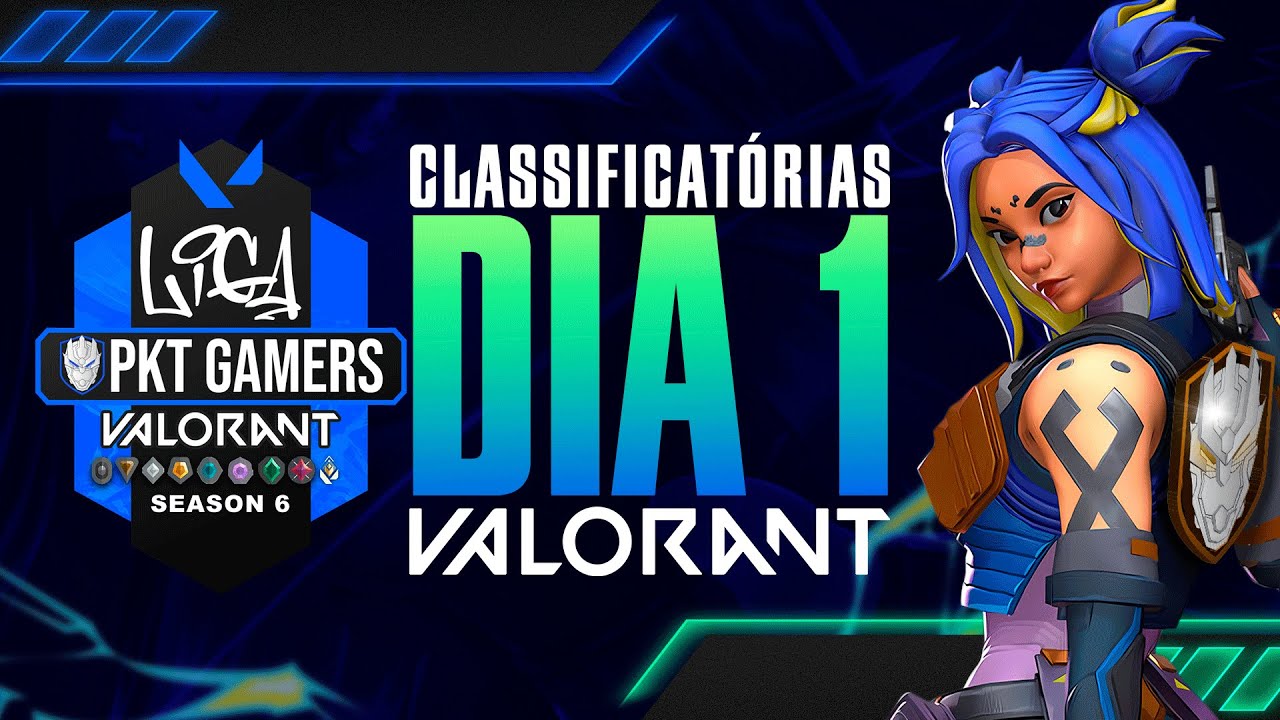 LIGA PKT VALORANT SEASON 6 | CLASSIFICATÓRIAS DIA 1 | VALORANT Esports ...
