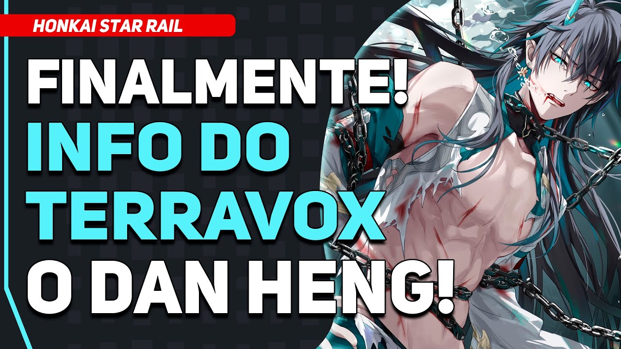 NOVA INFO Sobre o Novo DAN HENG - O Terravox | Honkai Star Rail - YouTube