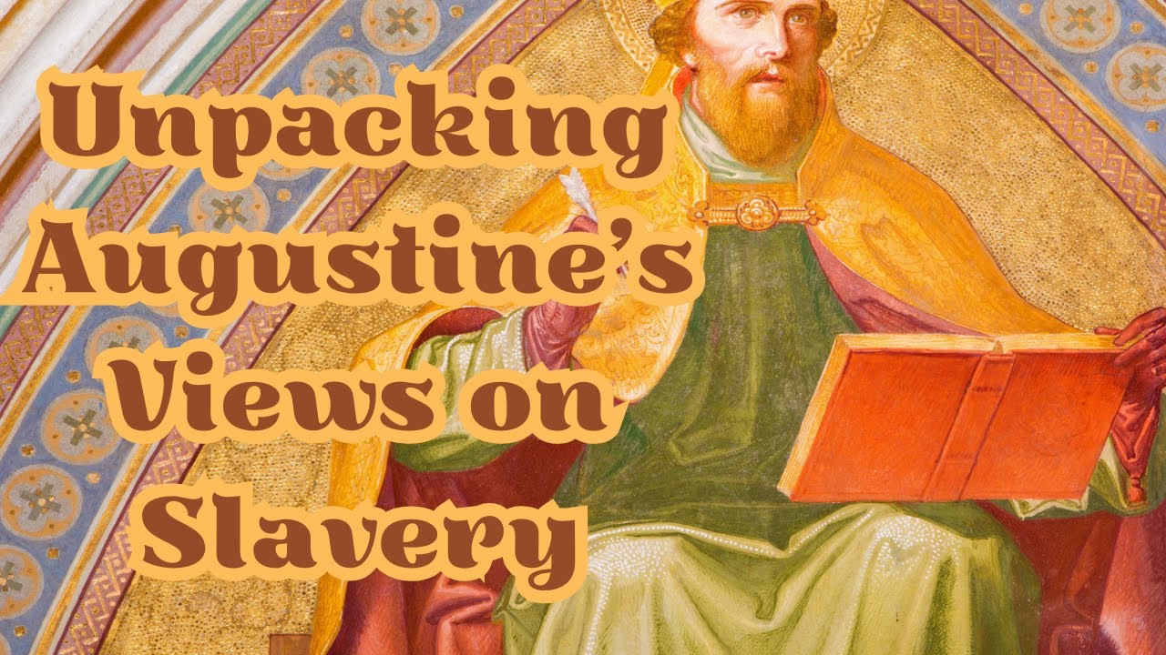 Unpacking Augustine’s Views on Slavery | Toni Alimi - YouTube