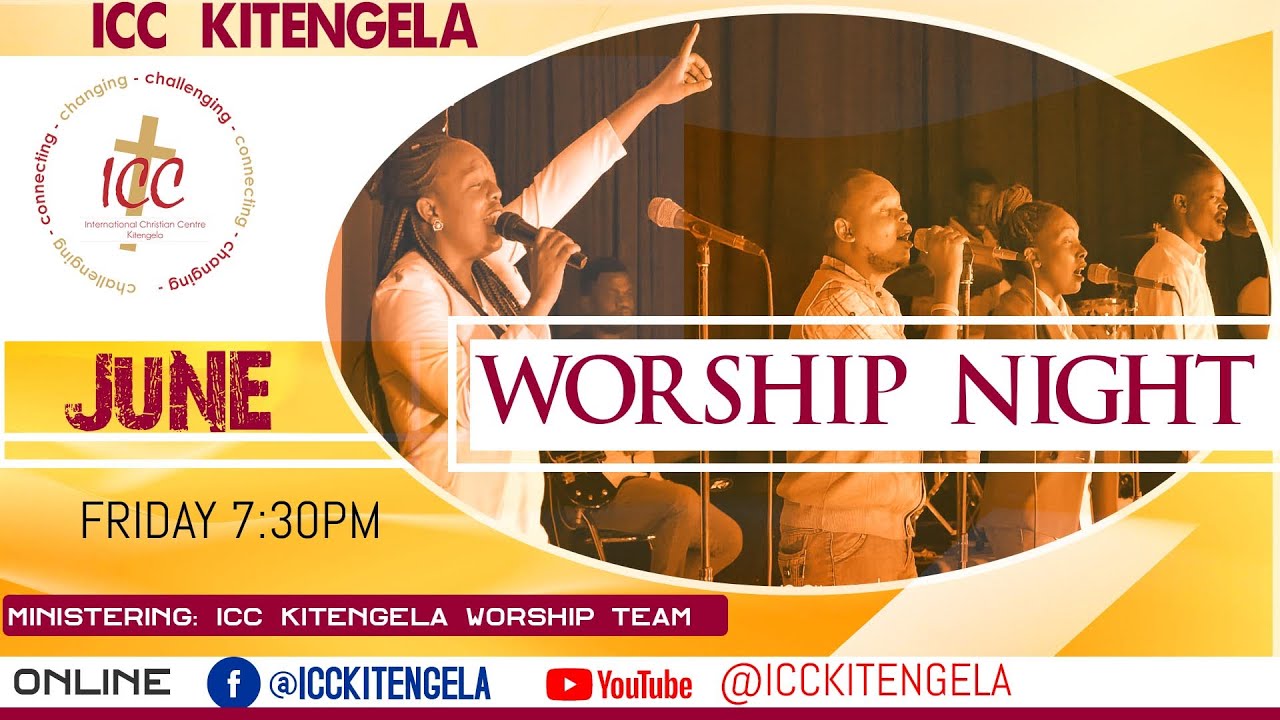 ICC KITENGELA |JUNE WORSHIP NIGHT - YouTube