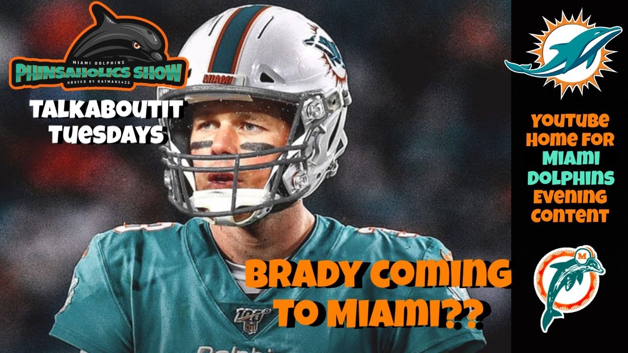 Tom Brady finally coming to Miami?? Talkaboutit tuesdays let’s go - YouTube