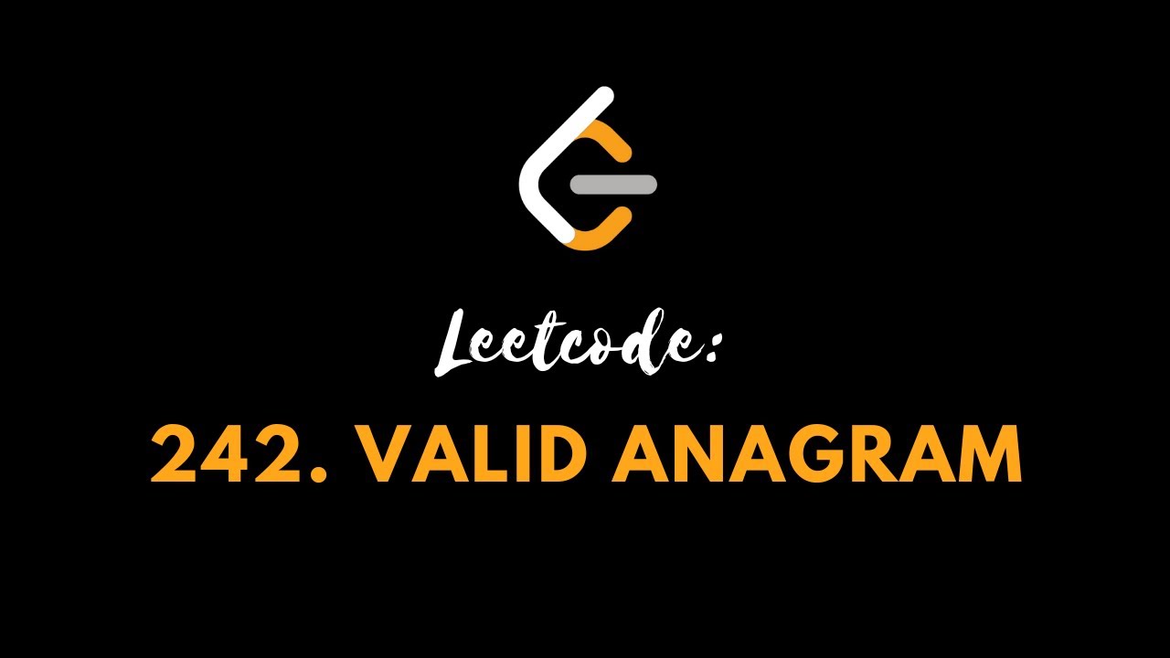 Leetcode: 242 Valid Anagram - YouTube