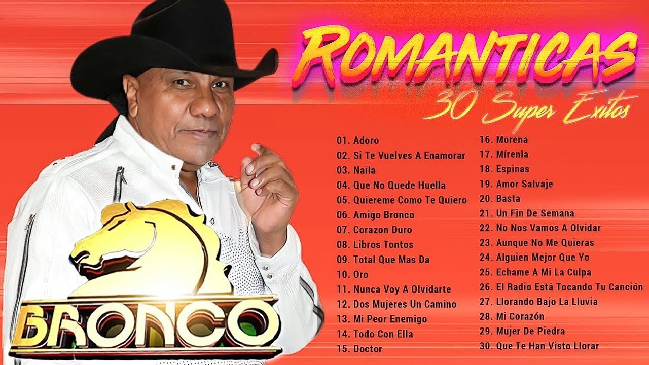 BRONCO 20 GRANDES EXITOS - BRONCO 20 SUPER ÉXITOS ROMÁNTICOS -LO MEJOR ...