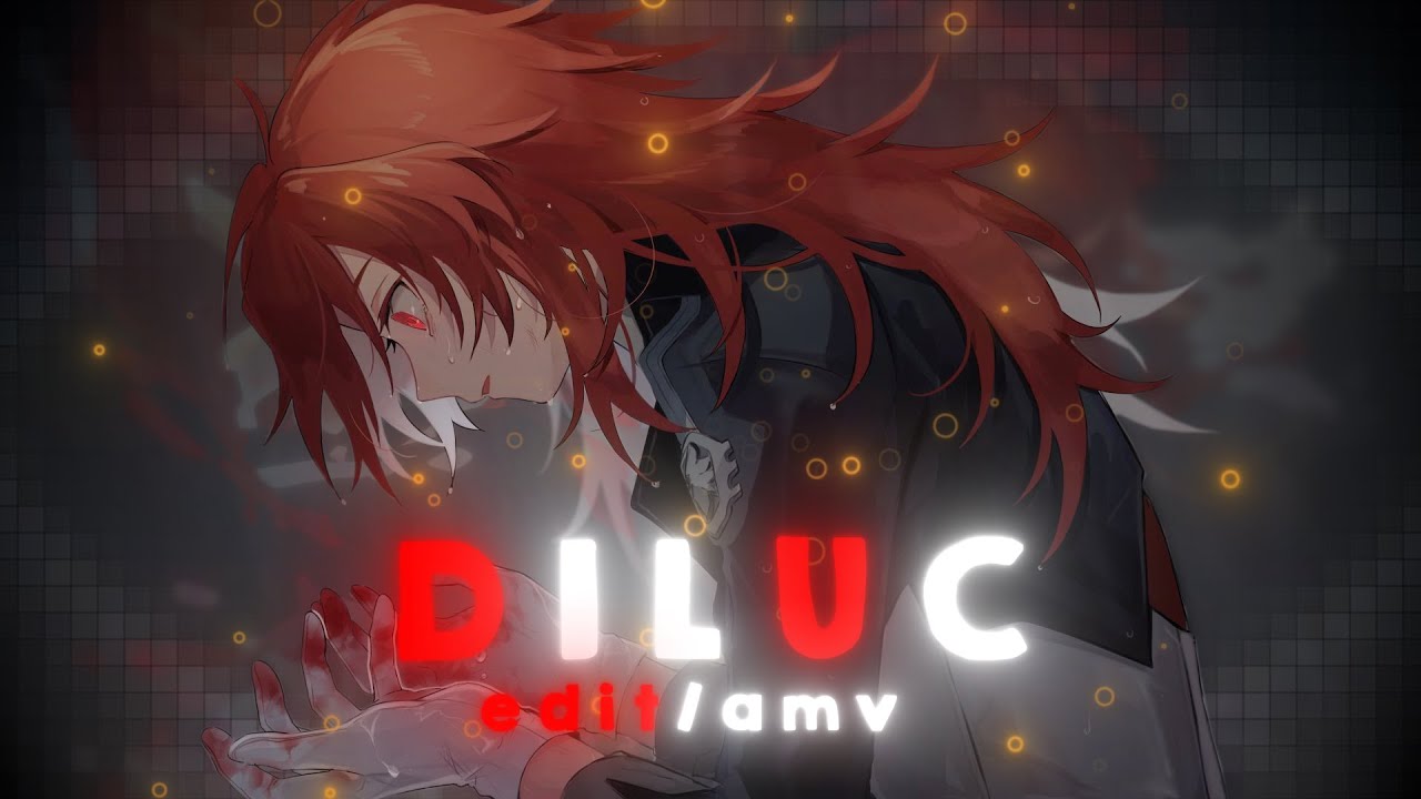 Diluc | edit | genshin impact - YouTube