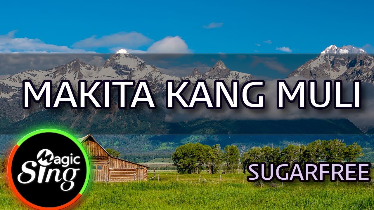 [MAGICSING Karaoke] SUGARFREE - MAKITA KANG MULI karaoke | Tagalog ...
