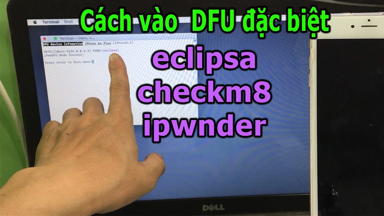 Cách vào các chế độ DFU đặc biệt: eclipsa, checkm8, ipwnder cho iPhone ...