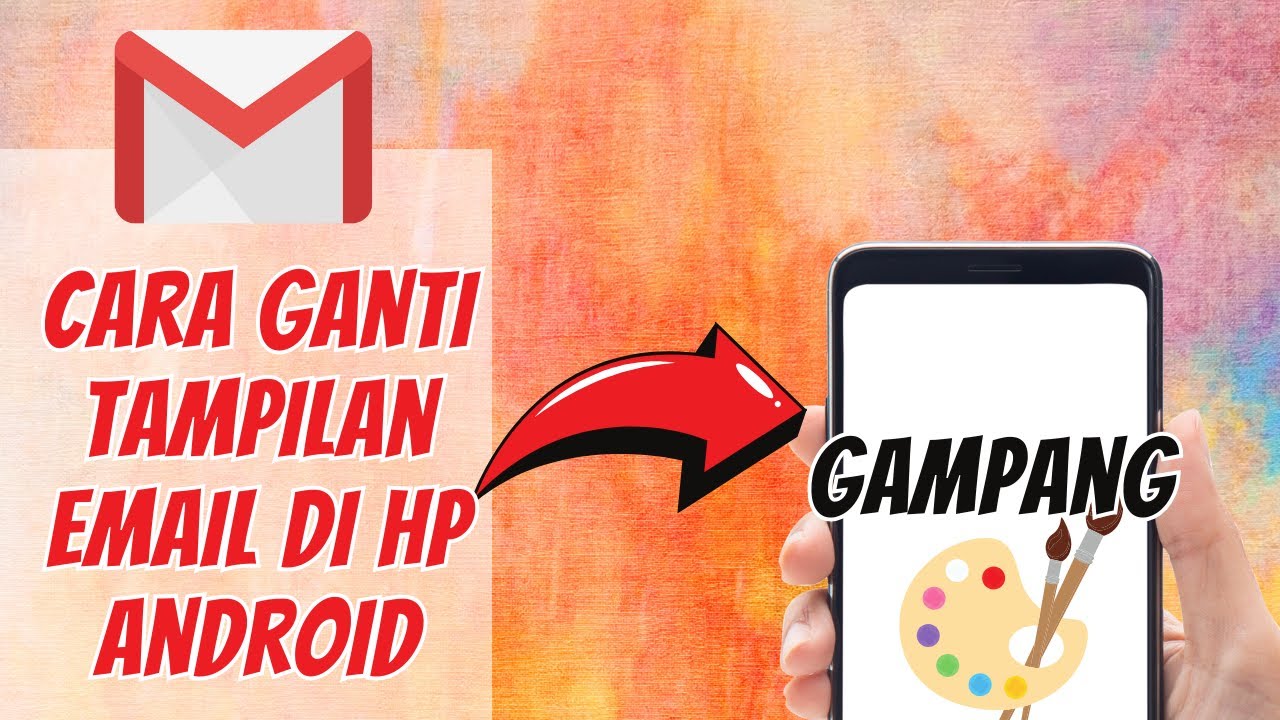 GINI CARA UBAH TAMPILAN EMAIL DI GMAIL DI HP ANDROID - YouTube