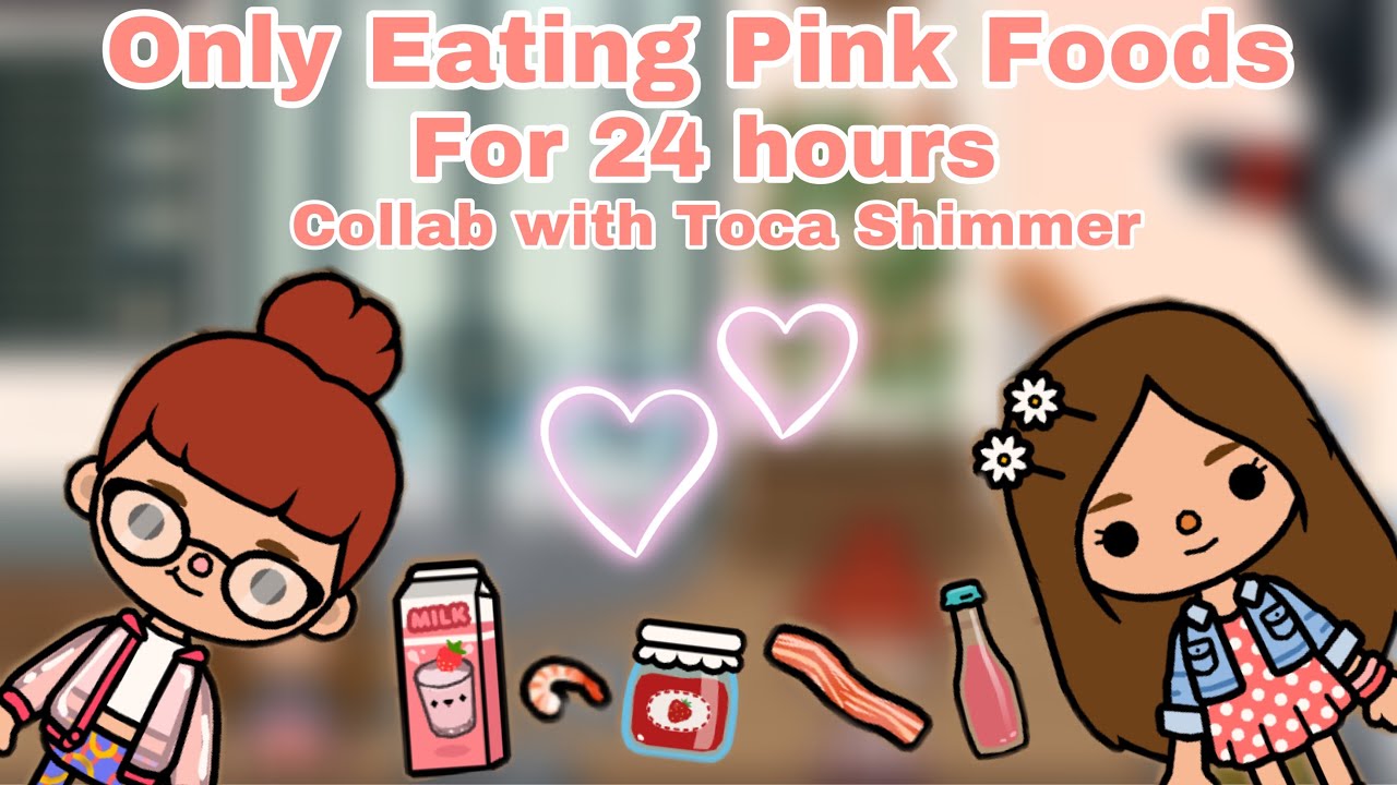 Only Eating Pink Foods For 24 Hours | Collab With Toca Shimmer 💖 - YouTube