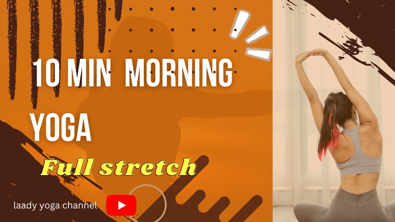 10 min morning yoga full body stretch - YouTube