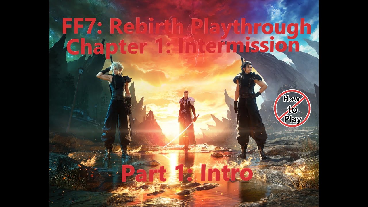 Intro and Opening Scenes - Final Fantasy 7 Rebirth 100% Playthrough ...