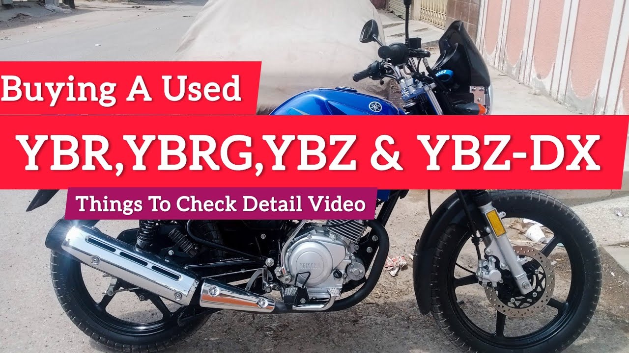 Buying a Used YBR, YBRG,YBZ & YBZ_DX Things To Check.. Detail Video ...