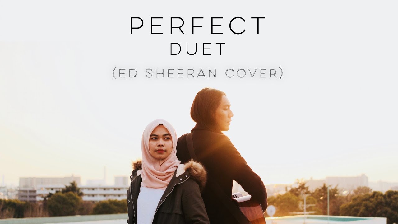 ED SHEERAN - Perfect Duet (Cover) (Available on SPOTIFY and iTunes ...