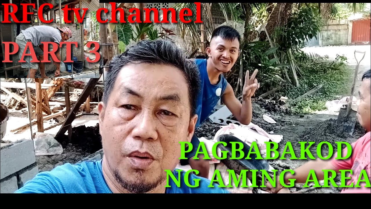 PART 3 PAGBABAKOD NG AMING AREA/RFC tv channel. - YouTube