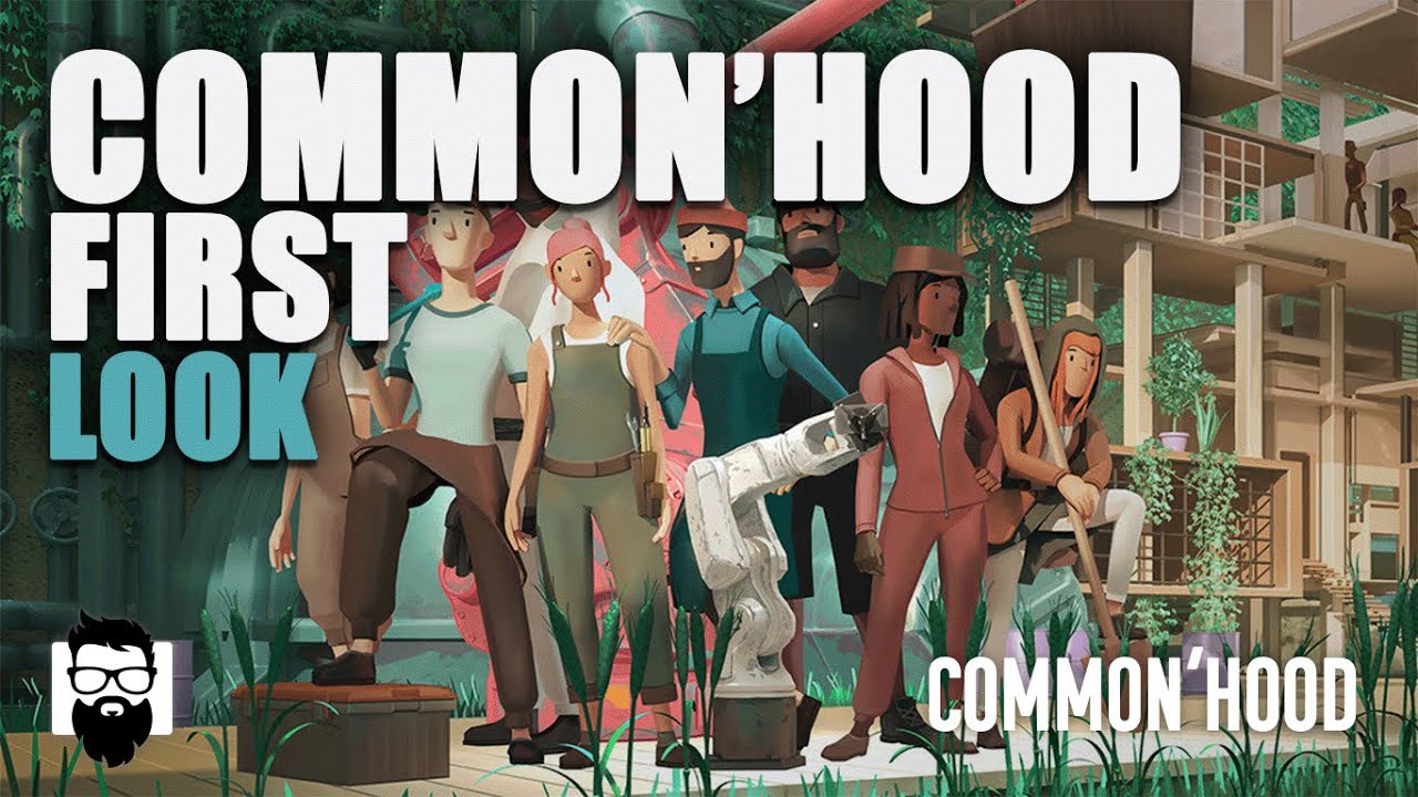 Common'Hood - Build A Thriving Community In Common'Hood - First Look ...