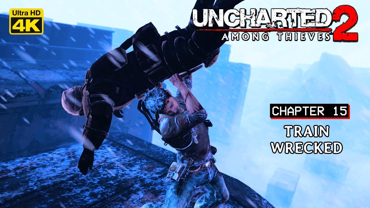 UNCHARTED 2: AMONG THIEVES WALKTHROUGH | CH 15 - TRAIN WRECKED | 4K UHD ...