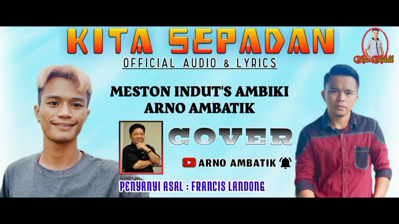 KITA SEPADAN ~ Cover By ~ Meston Ambiki & Arno Ambatik - YouTube