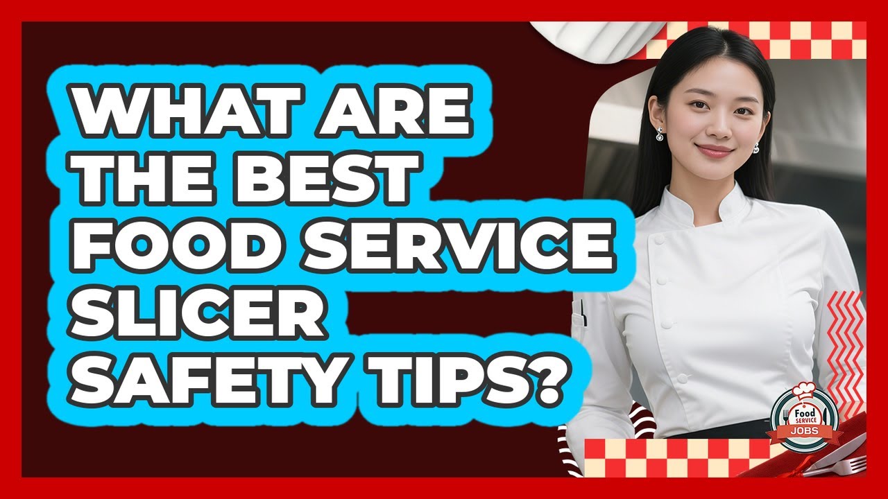 What Are The Best Food Service Slicer Safety Tips? - Food Service Jobs ...