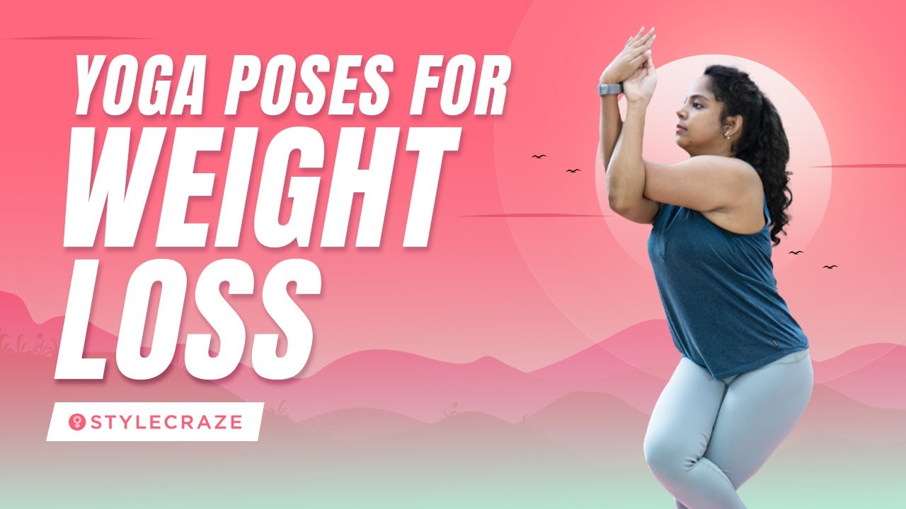 24 Easy Yoga Poses For Weight Loss | Asanas to Help Burn Fat ...