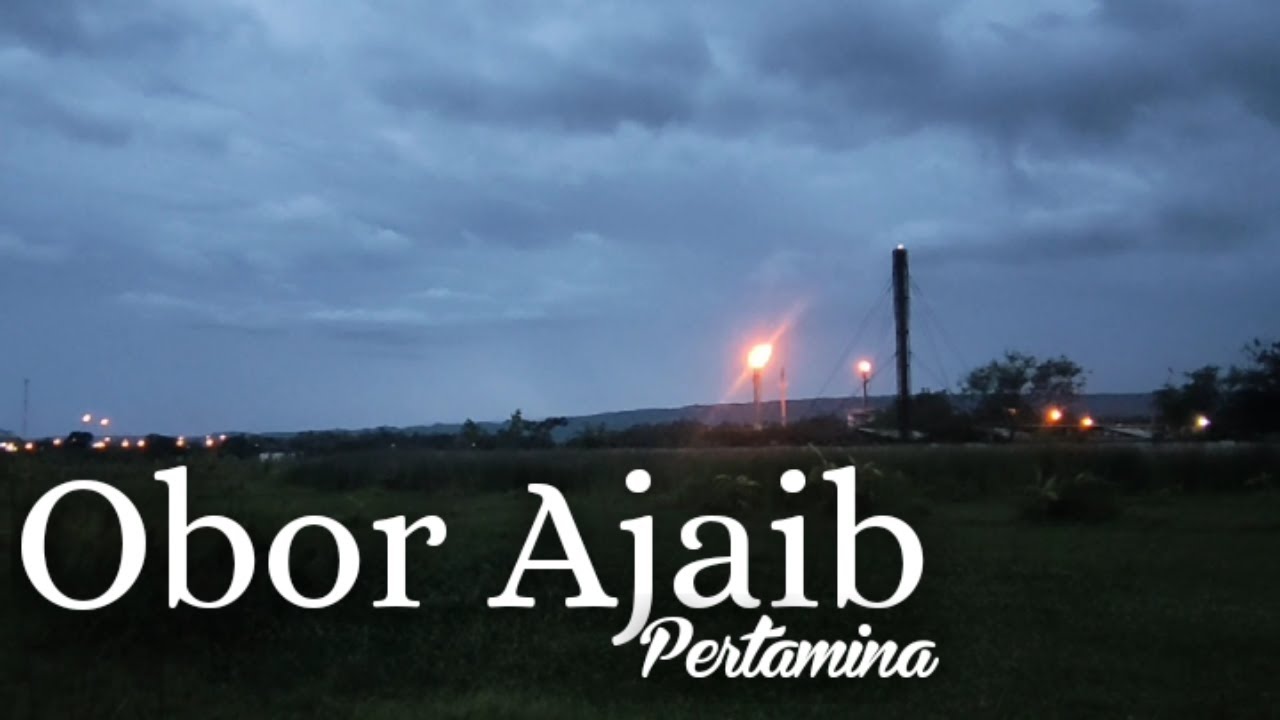 Obor Ajaib Pertamina Di Jalur Bojonegoro Tuban @KhoirnNikmah - YouTube