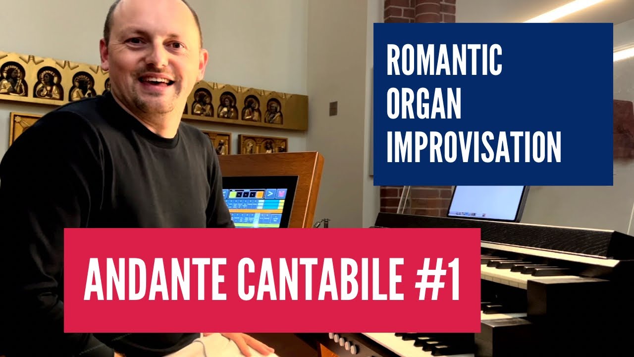 Romantic Organ Improvisation - Andante Cantabile #1 - YouTube