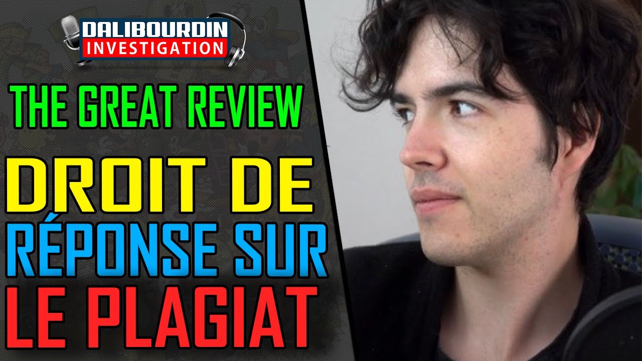 THE GREAT REVIEW - SON DROIT DE RÉPONSE SUR LE PLAGIAT - YouTube