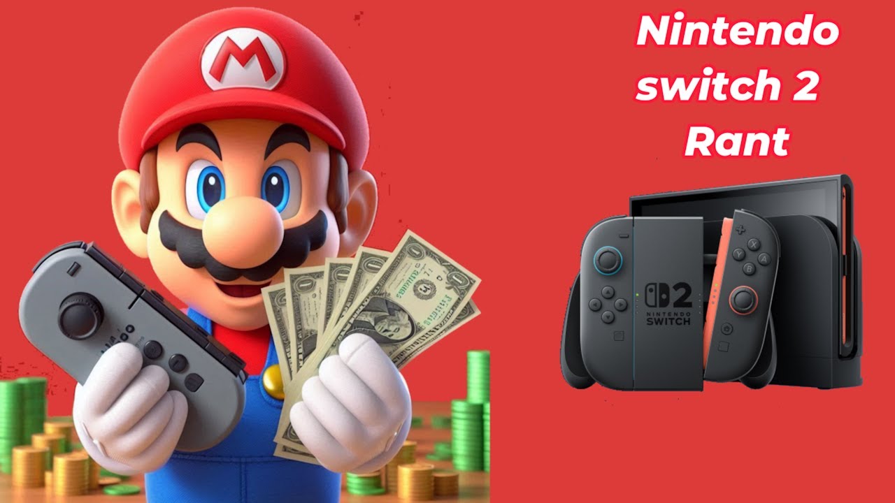 Nintendo Switch 2 Rant - YouTube