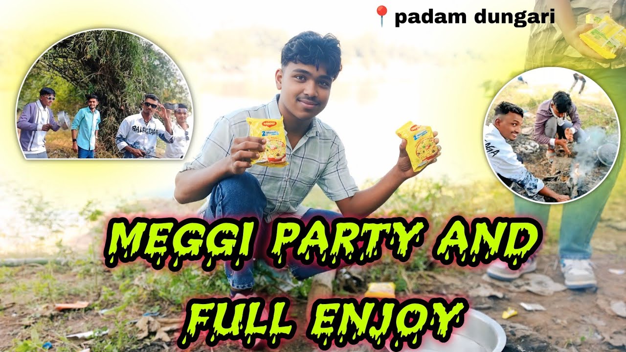 "Padam Dungari में Maggie Party का Full Enjoy 😍🔥Friends + Forest ...
